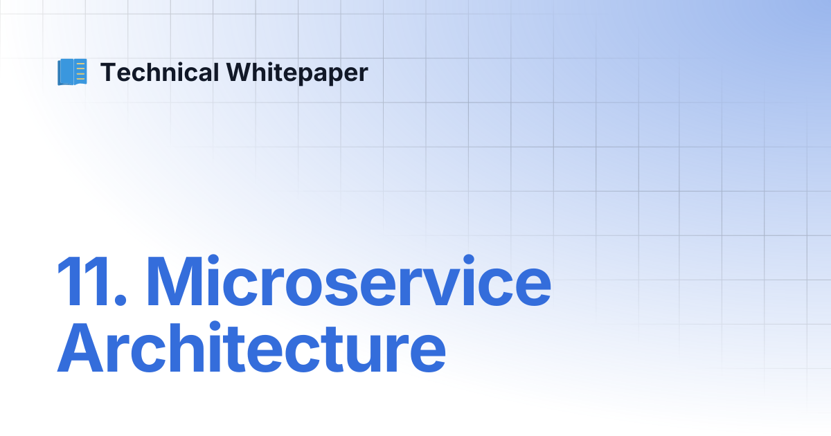 11. Microservice Architecture | Technical Whitepaper